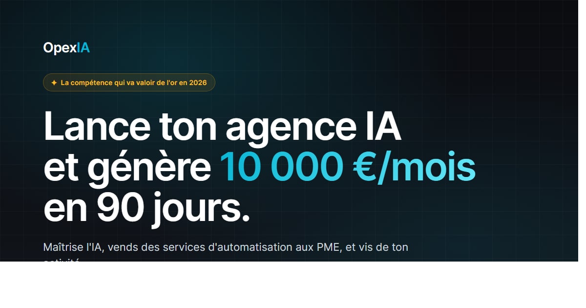Formation IA | Lance ton agence IA en 90 jours · OpexIA Academy